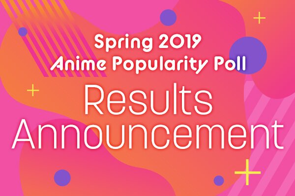 Spring 2019 Anime Popularity Poll Results Announcement | Tokyo Otaku ...