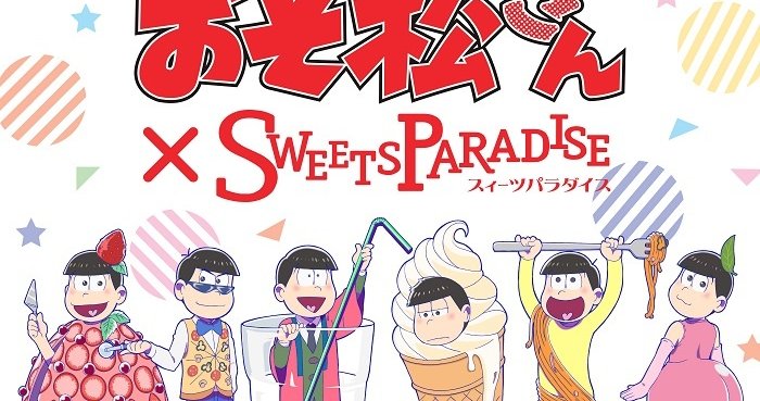 Osomatsu-san x Sweets Paradise Collaboration Cafes to Open! | Event ...