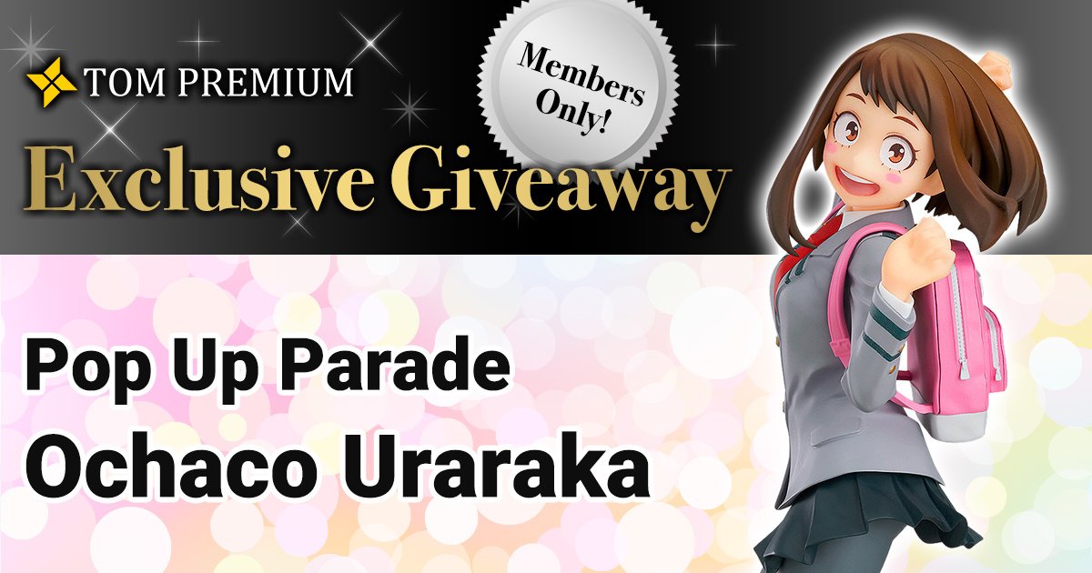 Premium Exclusive: Pop Up Parade Ochaco Giveaway