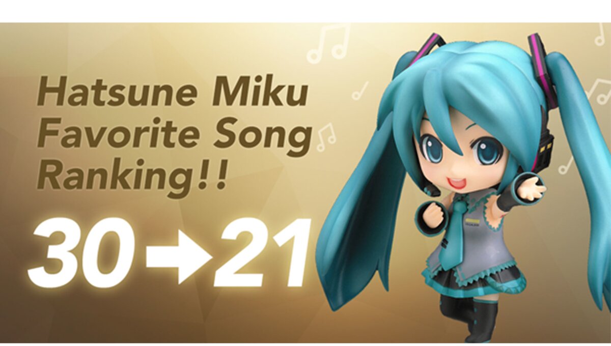 We Asked Everyone! Hatsune Miku Favorite Song Ranking No. 30–21 ...